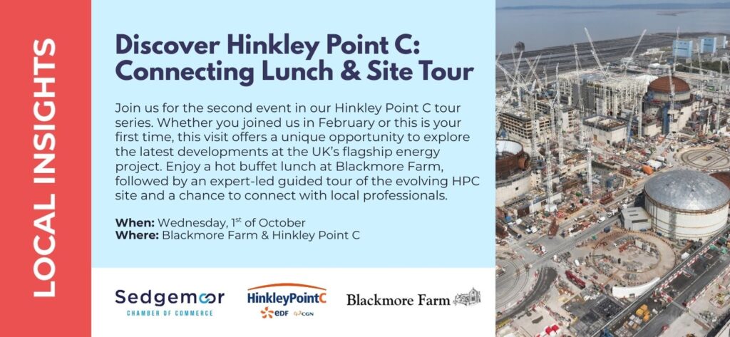Discover Hinkley Point C: Networking Lunch & Site Tour - Sedgemoor Chamber